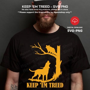 Coon Hunting Dog SVG, Keep 'em Treed, Hunter Gift (digital Download) - Etsy
