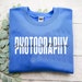 Custom Photographer Sweater, Personalized Photography Name Shirt ...