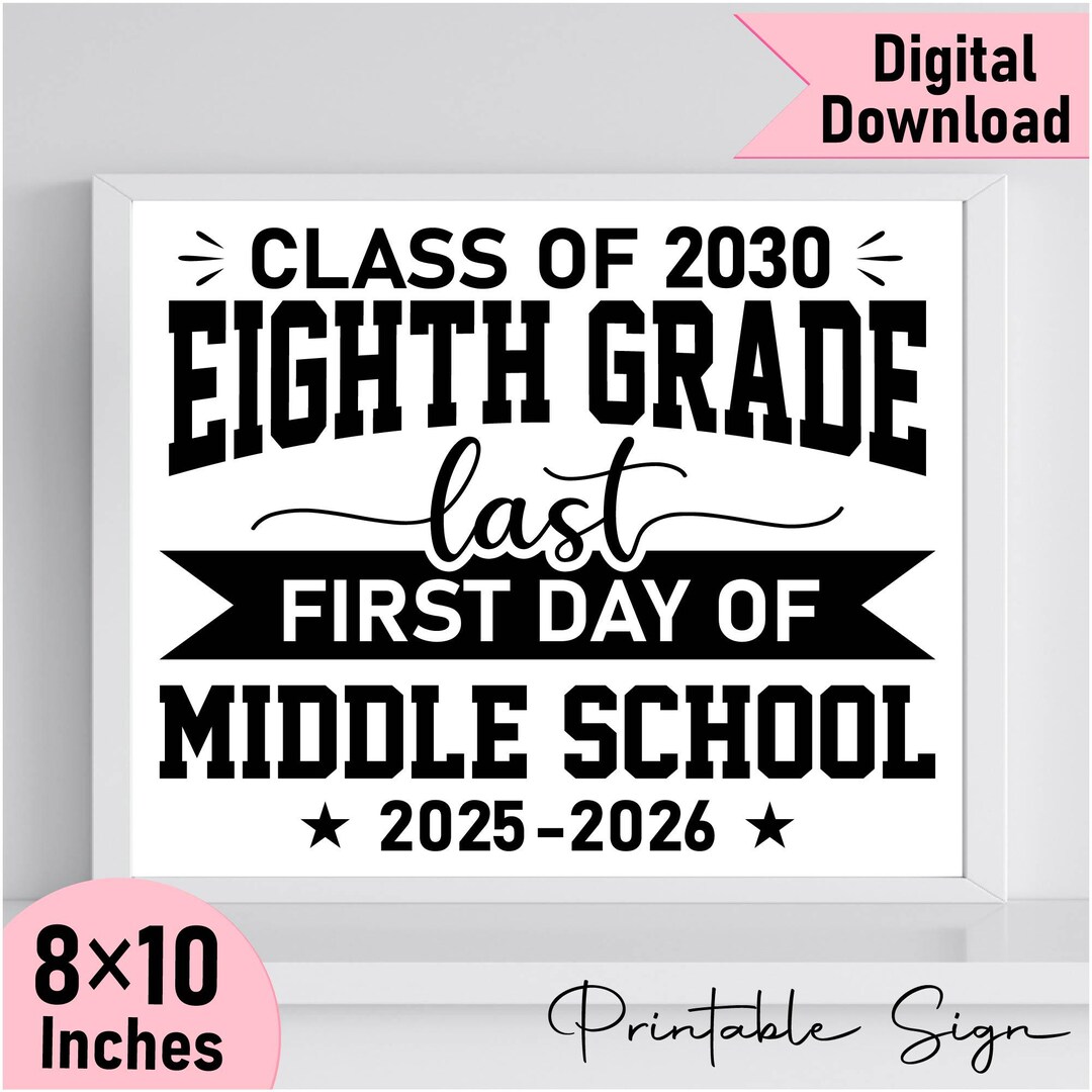 Eighth Grade First & Last Day Sign: Class of 2029 (digital Download) - Etsy
