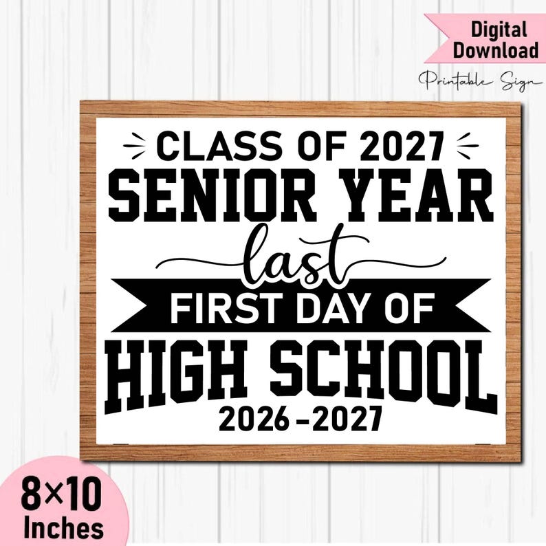 Senior Year Photo Prop Sign, First & Last Day, Class of 2026-2027 ...