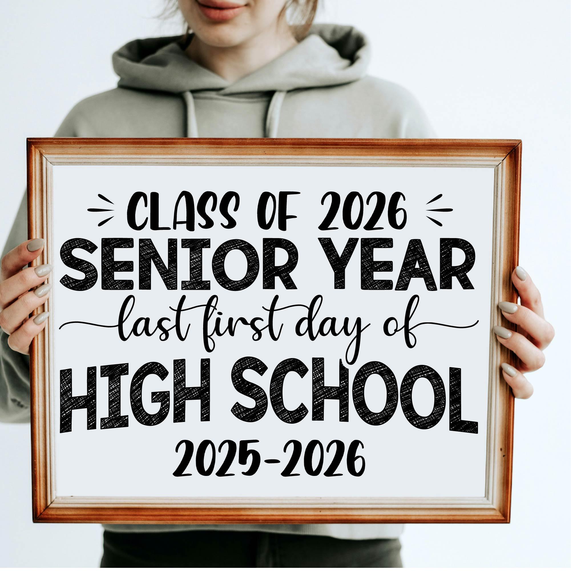 Senior Year Photo Prop Sign: Class of 2026, First & Last Day (PDF ...