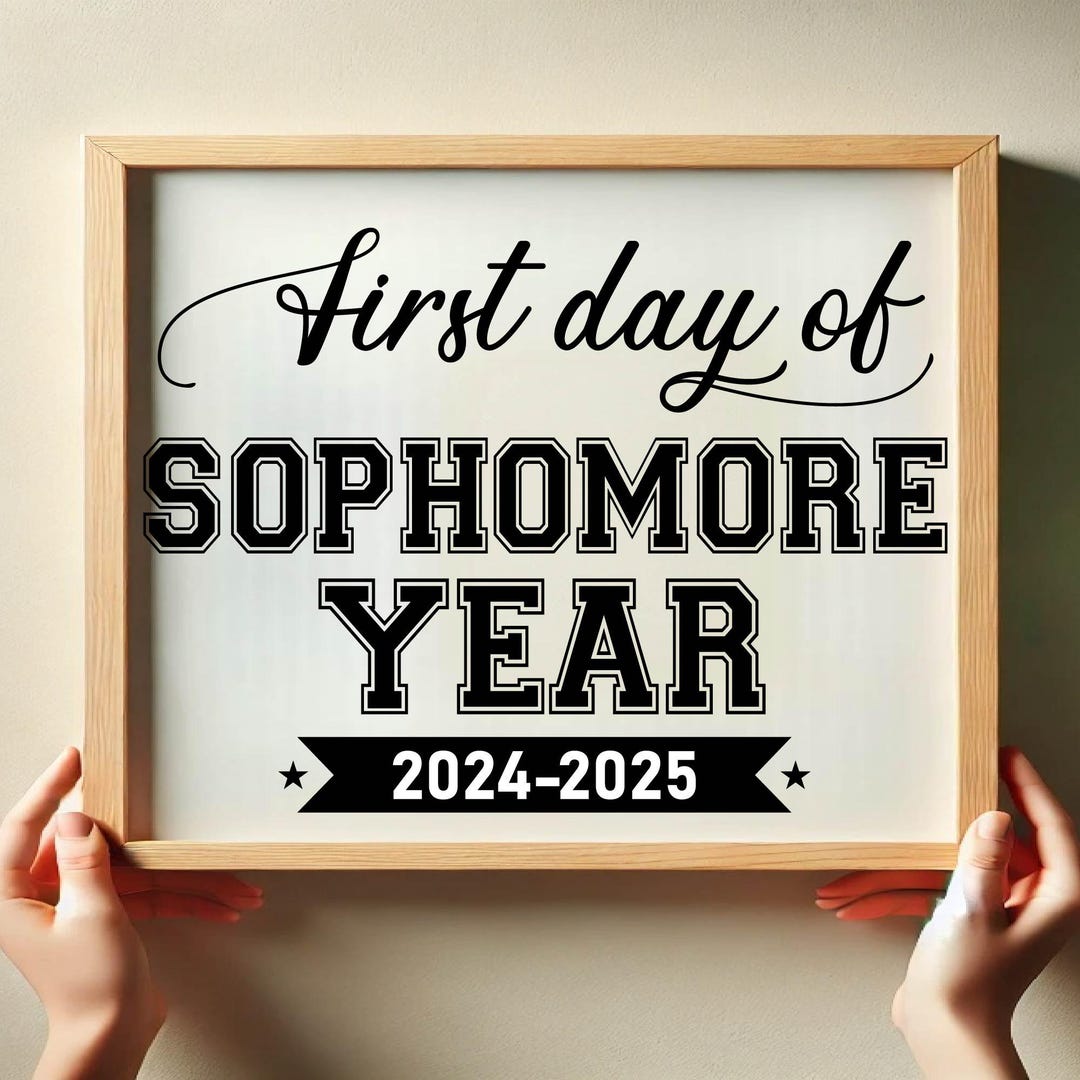 First Day of Sophomore Year Sign, Class of 2024 - 2025, First Day of ...