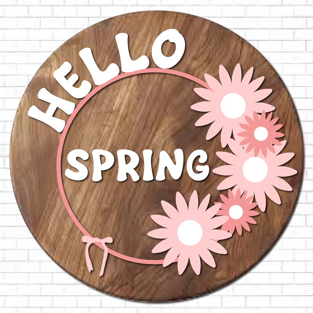 Hello Spring Sign Svg, Round Door Hanger Svg, Glowforge Laser Cut File ...