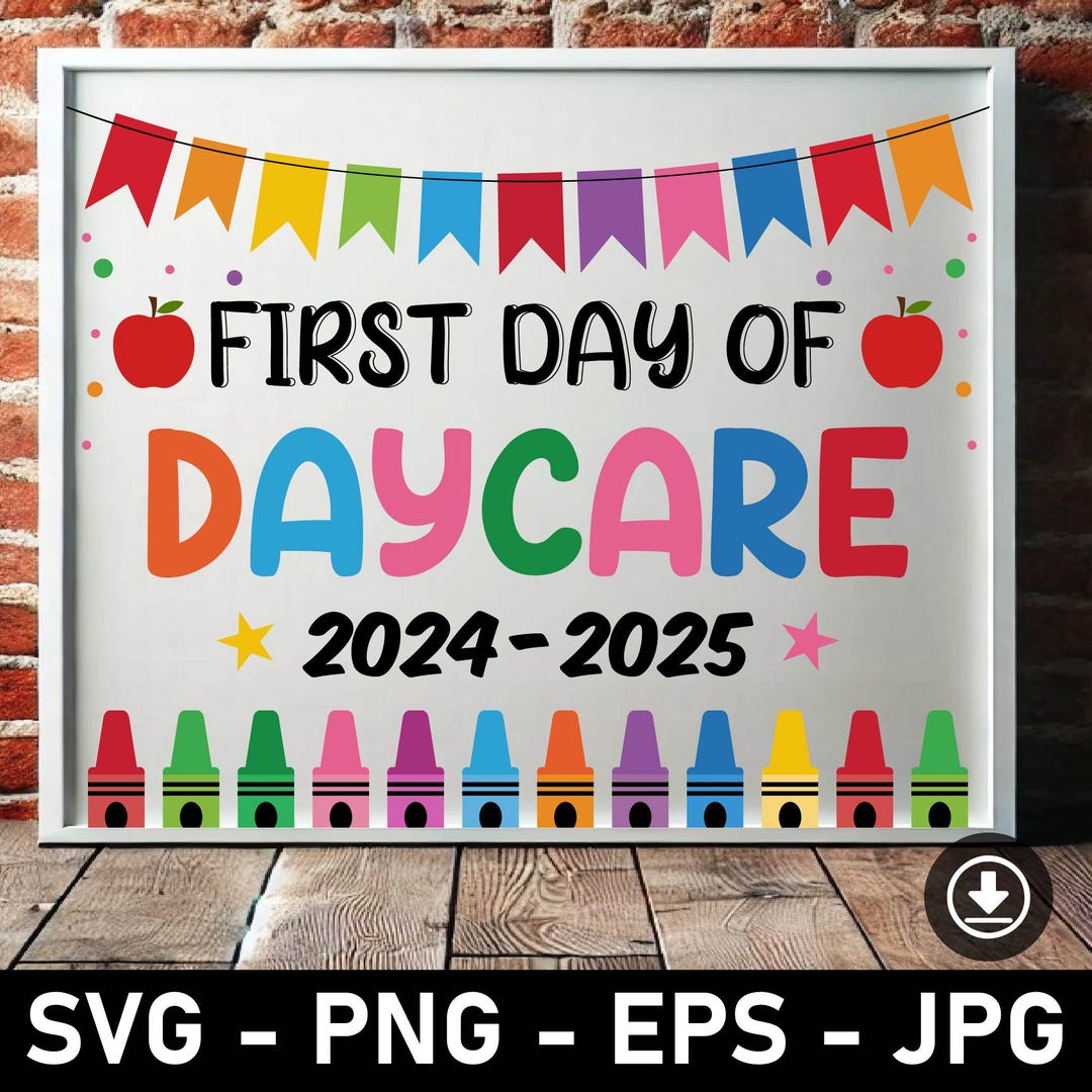 First Day of Daycare Sign, Printable First Day of Daycare Sign, 1st Day ...