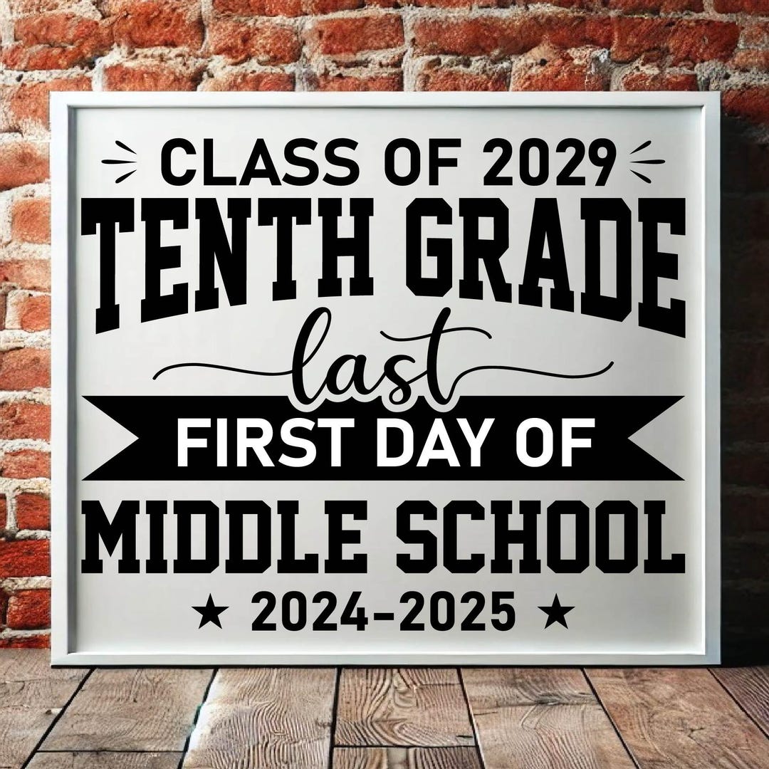 First Day of 10th Grade Middle School Sign, First Day of Tenth Grade ...