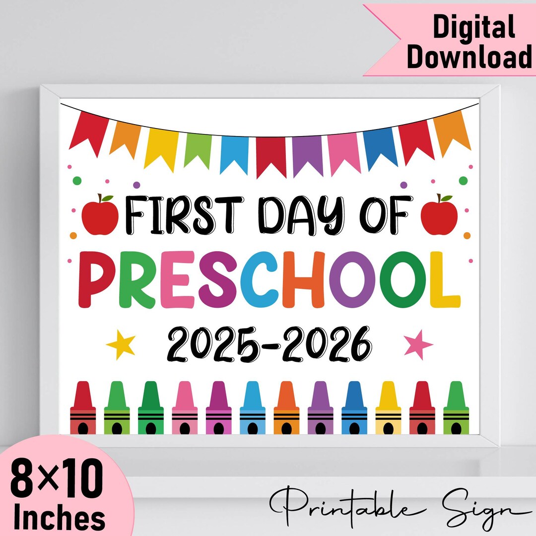 First Day of Preschool Sign, Printable First Day of Preschool Signs ...