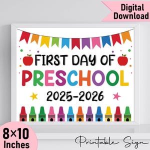 First Day of Preschool Sign, Printable First Day of Preschool Signs ...