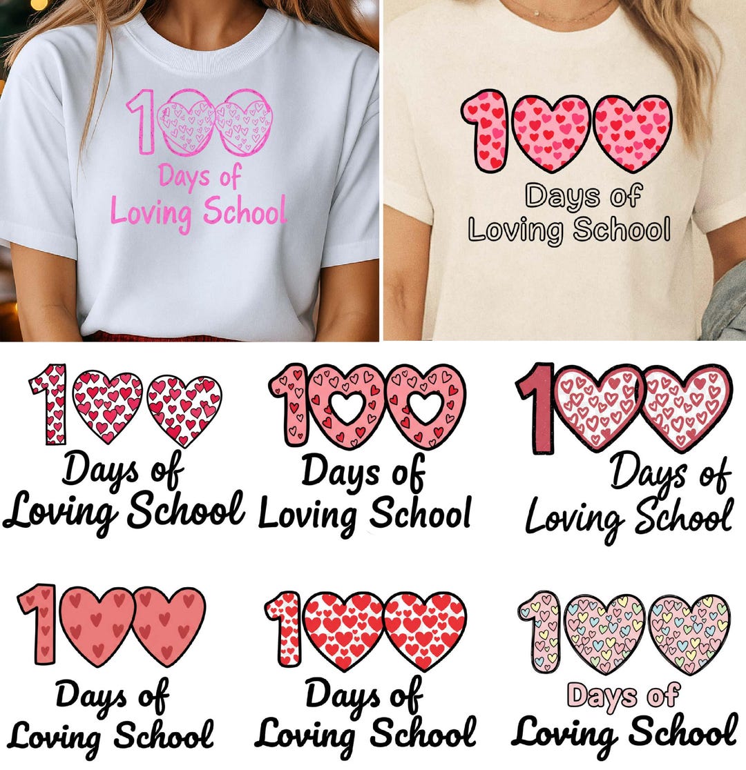 100 Days of Loving School PNG Bundle | Hearts 100th Sublimation Shirt ...