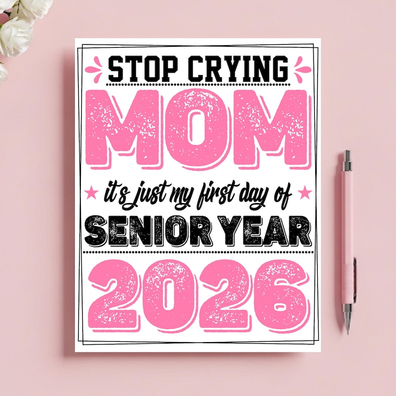 Funny Senior Year 2026 Sign: Stop Crying Mom - First Day of School ...