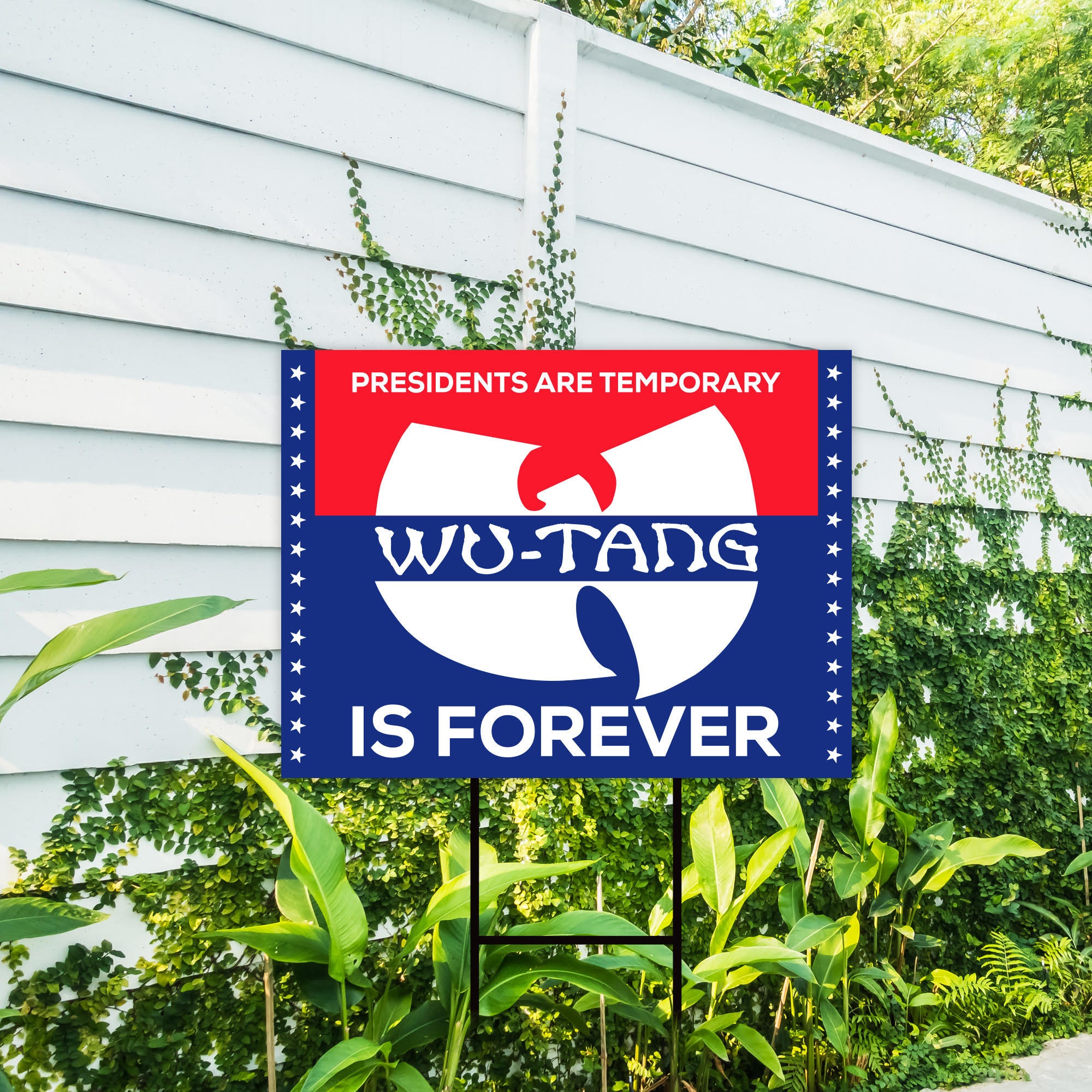 Presidents Are Temporary Wu-tang is Forever Yard Sign 18 X 12 Visible ...