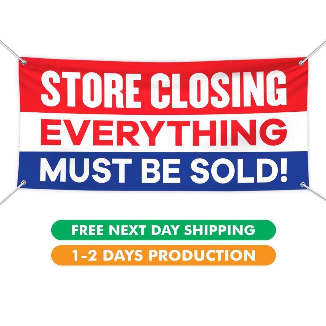 Store Closing Banner Sign - 13 Oz Heavy Duty Waterproof Store Closing ...