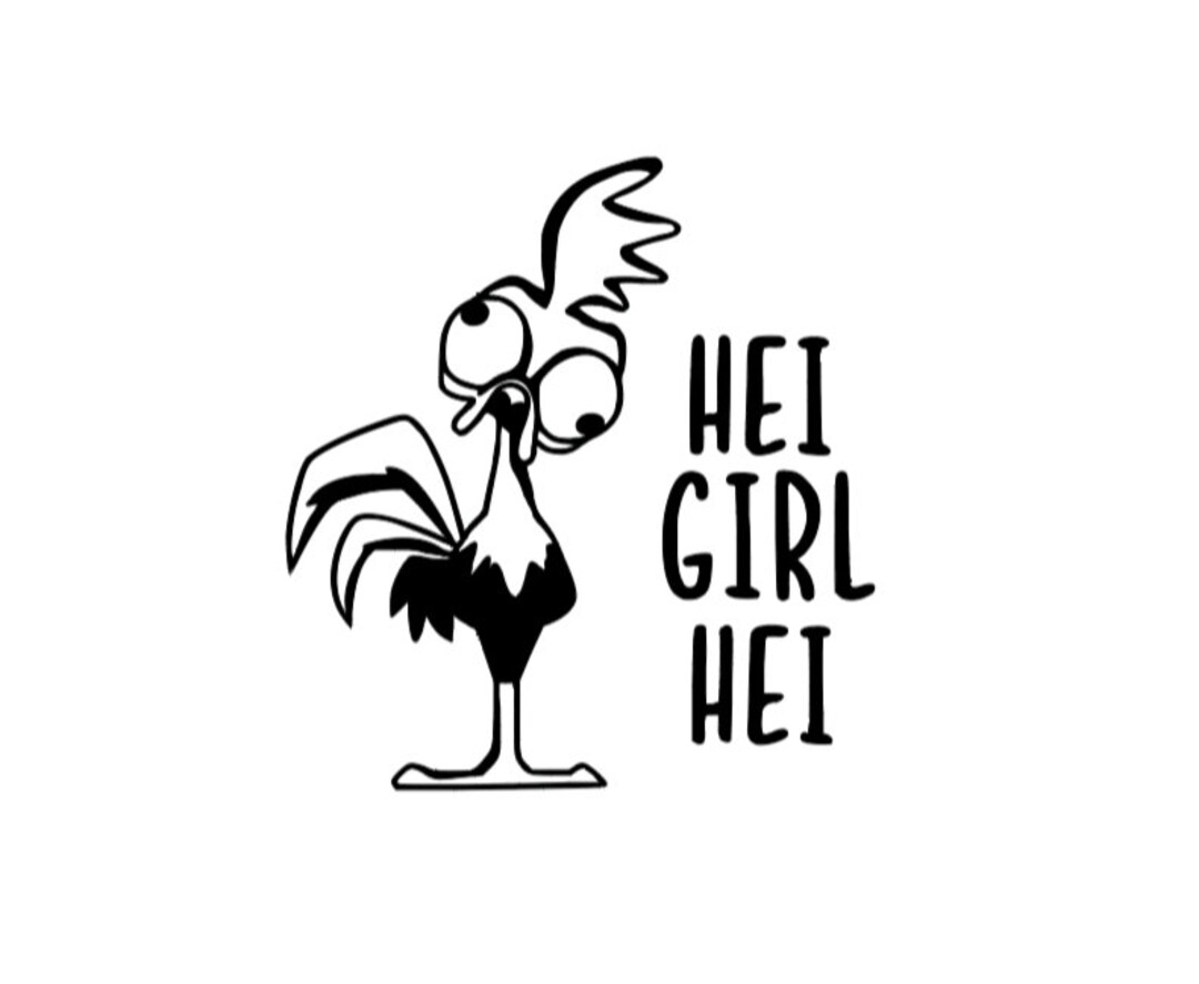 Hei Girl Hei - Disney's© Hei Hei From Moana© Vinyl Decal - Etsy