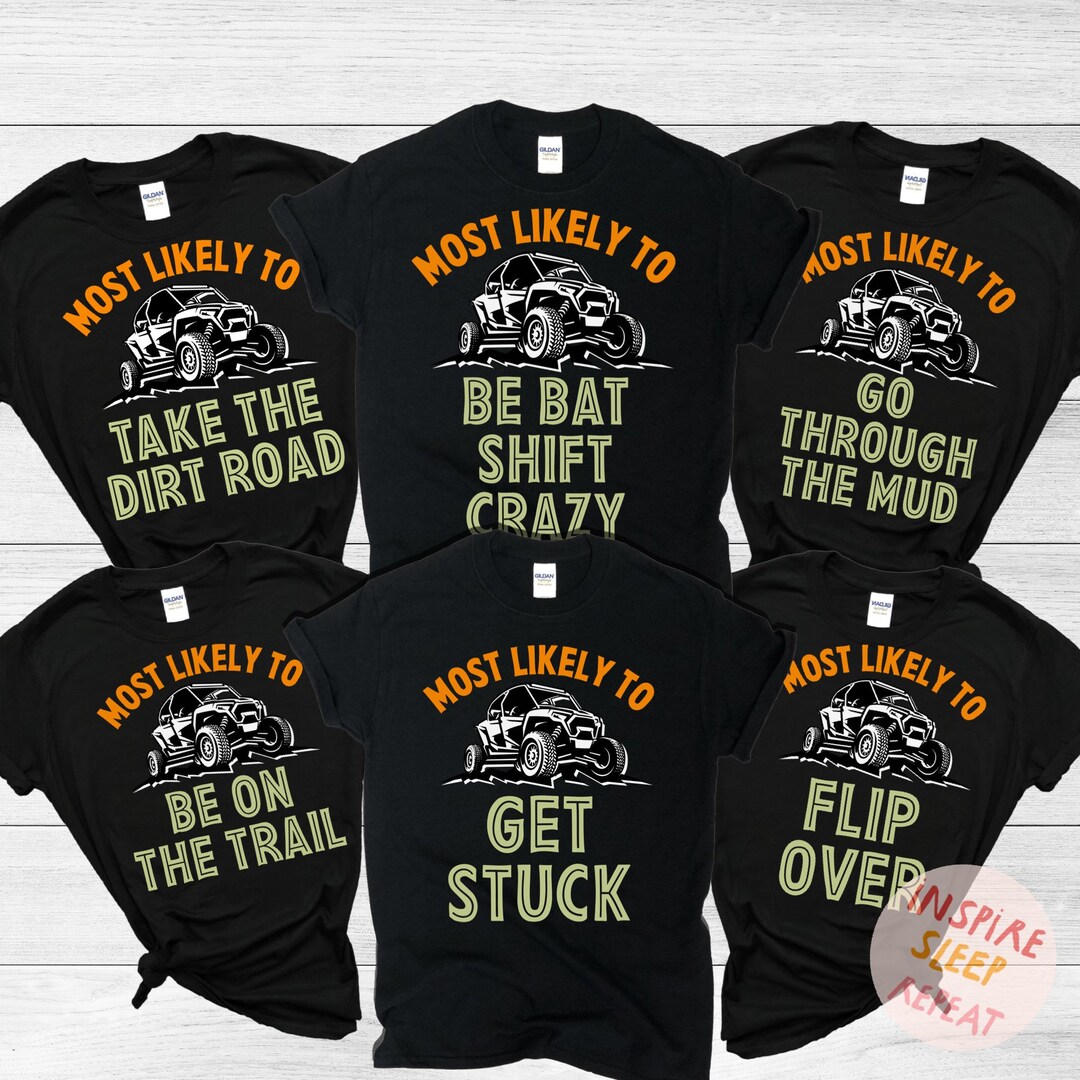 Most Likely to Matching Side by Side Shirts, off Road Tshirt, SXS T ...