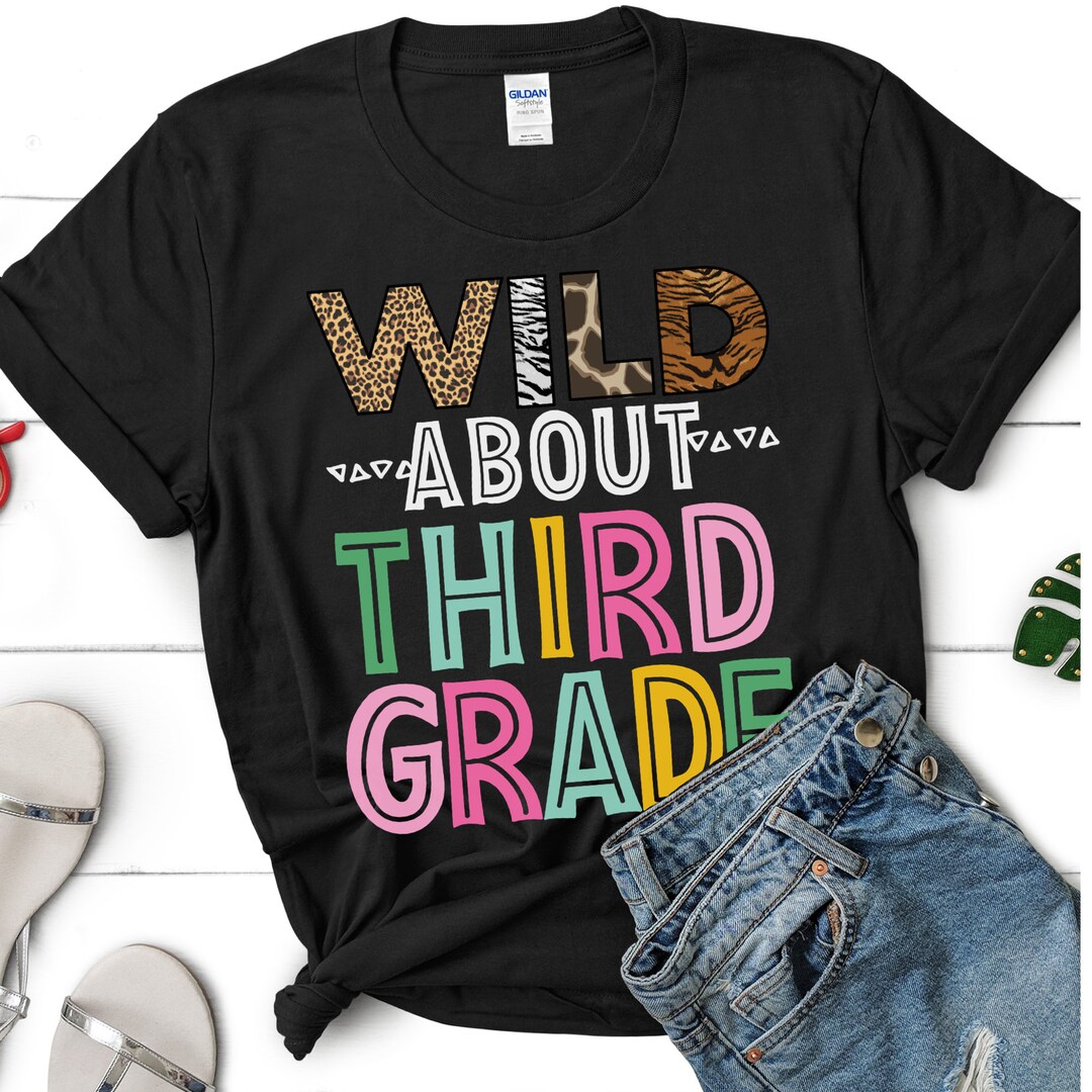 Wild About 3rd Grade, 3rd Grade Teacher Shirt, Third Grade Teacher ...