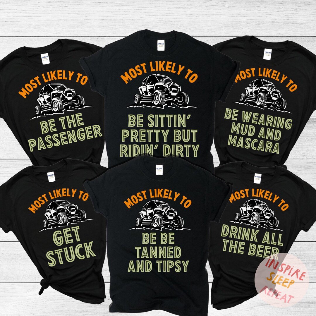 Most Likely to Matching Side by Side Shirts, off Road Tshirt, SXS T ...