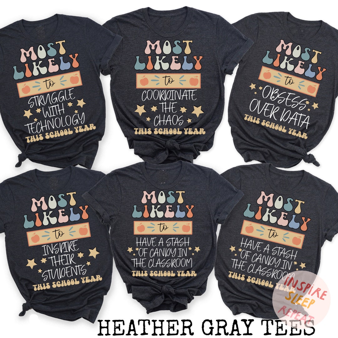 Custom Teacher Shirts, Most Likely to Tshirt, Back to School Shirt ...