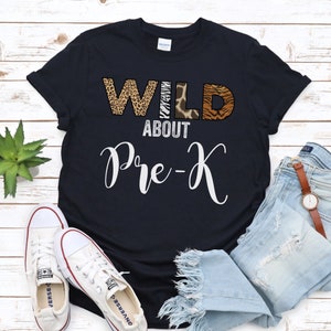 Wild About Pre-k Shirt, Pre K Teacher Shirt, Pre-k Teacher Shirt ...