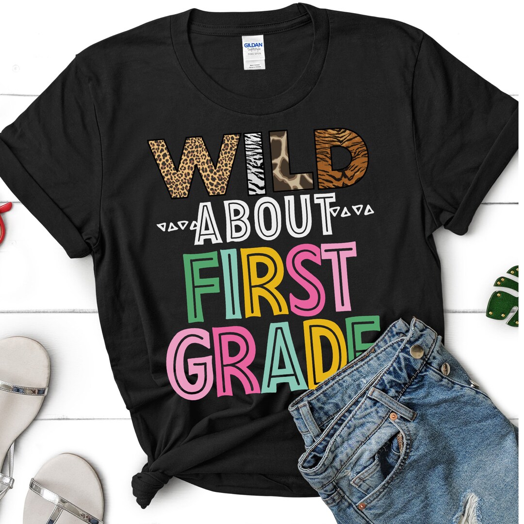 Wild About 1st Grade 1st Grade Teacher Shirt First Grade - Etsy