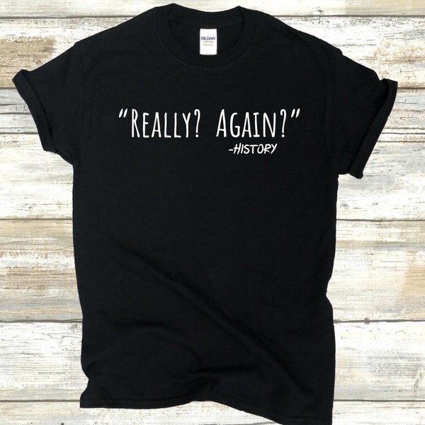 Funny History Tshirt - Etsy