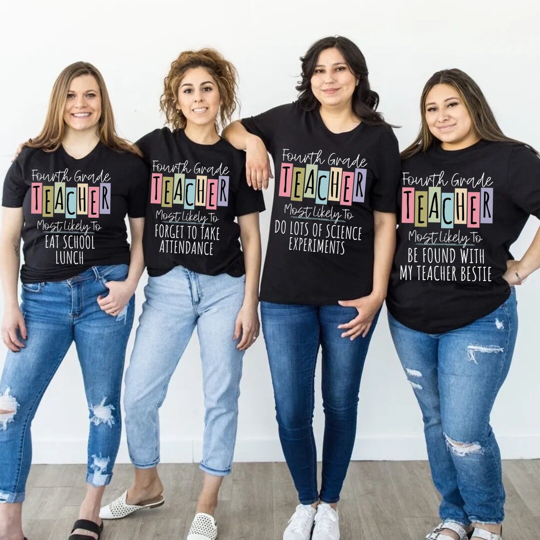 Fourth Grade Teacher Shirts, Most Likely to Team Teacher Tshirt, Back ...