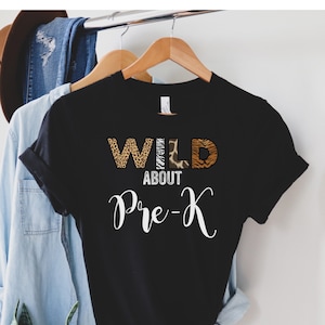 Wild About Pre-k Shirt, Pre K Teacher Shirt, Pre-k Teacher Shirt ...