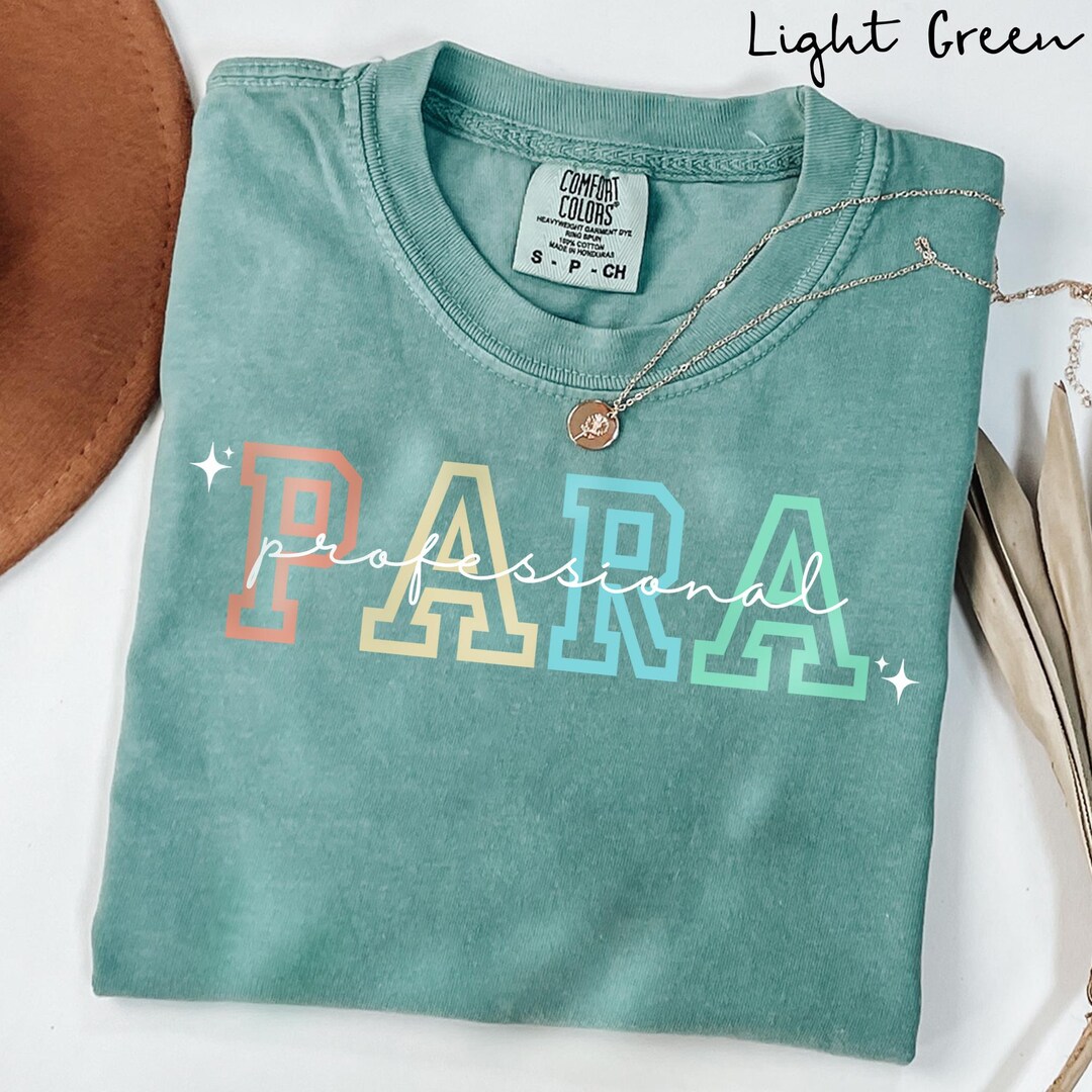 Para Shirt, Paraprofessional Gift, Comfort Colors Teacher Assistant ...