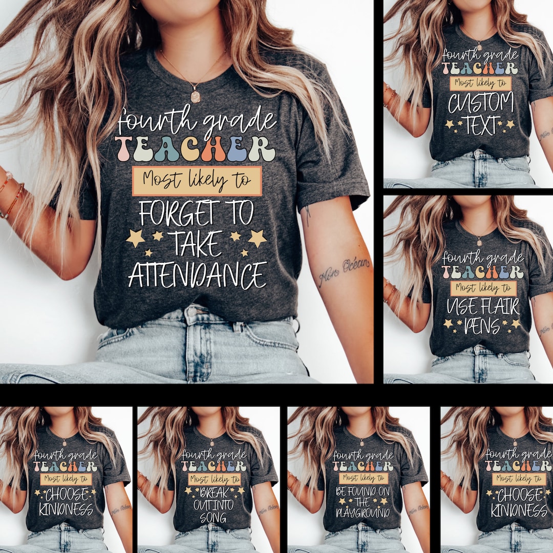 Back to School Shirt, 4th Grade Teacher Shirts, Most Likely to Teacher ...