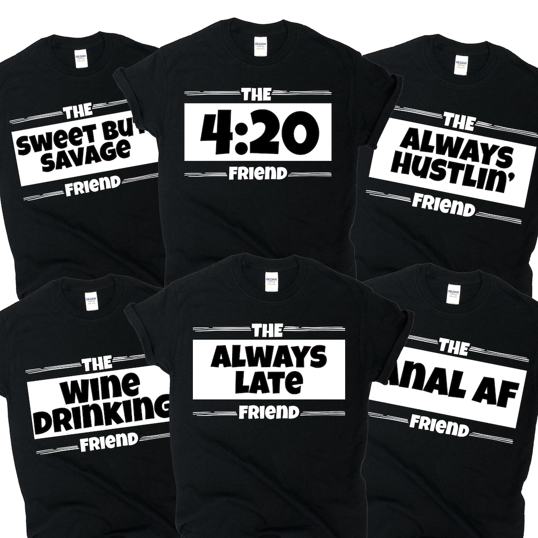 Group Friends Shirts, Funny Friend Group Shirt, Matching Girl Group T ...