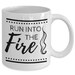 Motivational Gift Mug Run Into the Fire Motivation Mug - Etsy