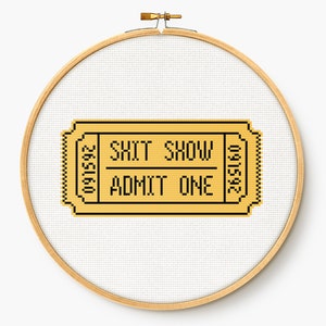 Shit Show Ticket - Cross Stitch Pattern - Funny Embroidery Chart ...