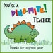 DINOSAUR TEACHER APPRECIATION Gift Tags-6 Color Designs-individual and ...