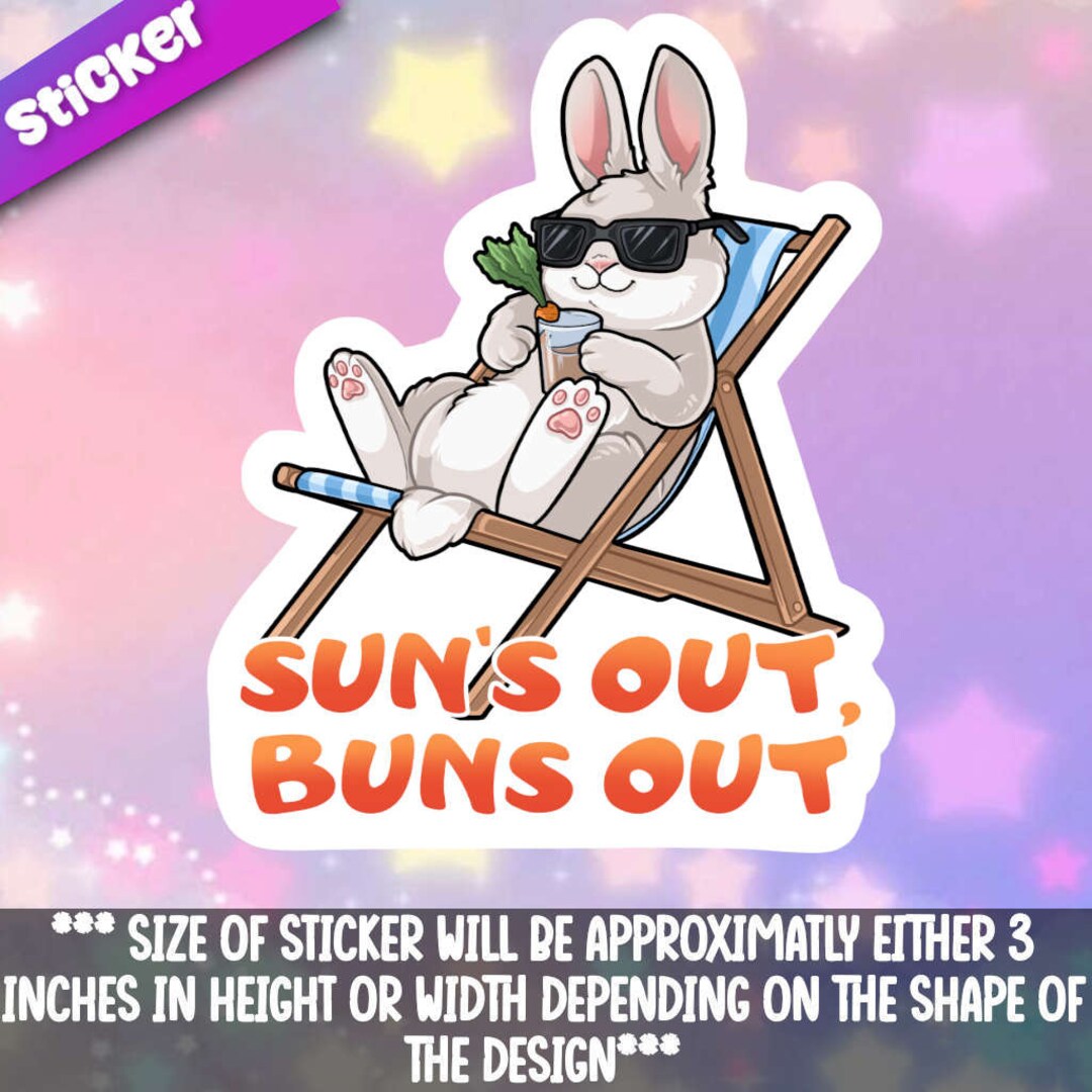 Suns Out Buns Out Animal Sticker!- Adorable Gift Friend-for Laptop ...
