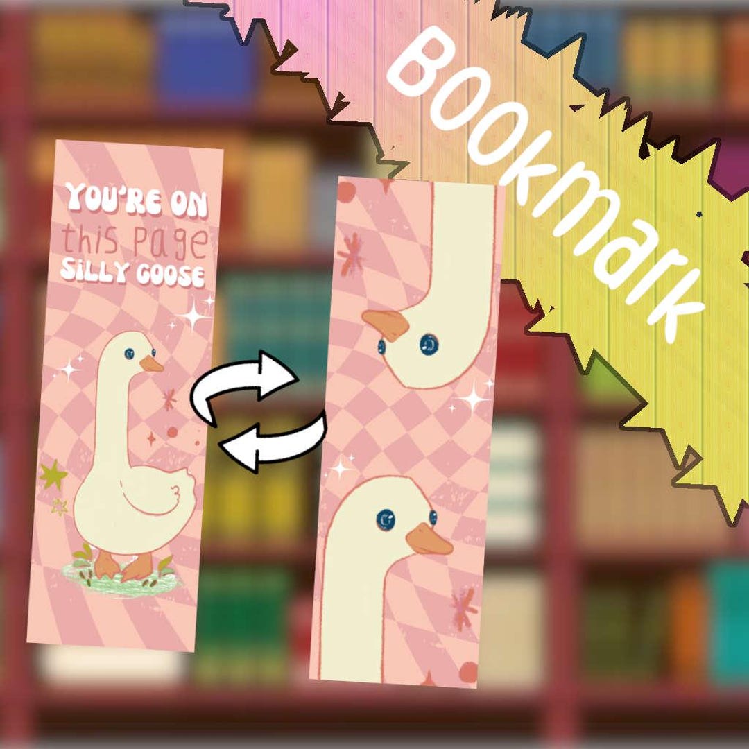 You're on This Page Silly Goose Bookmark- Even If You Lost Your Will to ...
