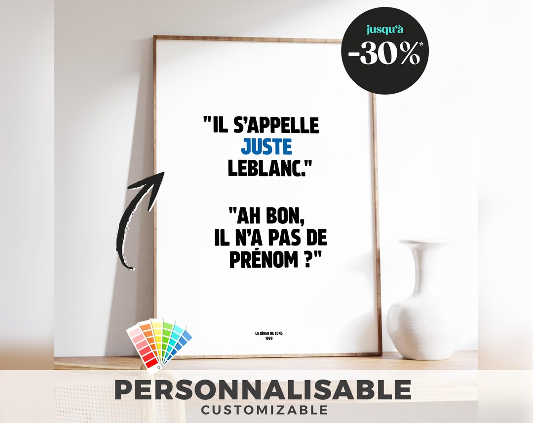Affiche Le Dîner De Cons Réplique Culte Il S Appelle Juste Leblanc