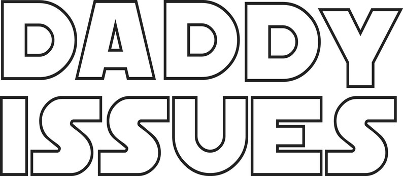 Daddy Issues Text Cut File SVG PNG for Cricut Silhouette | Etsy
