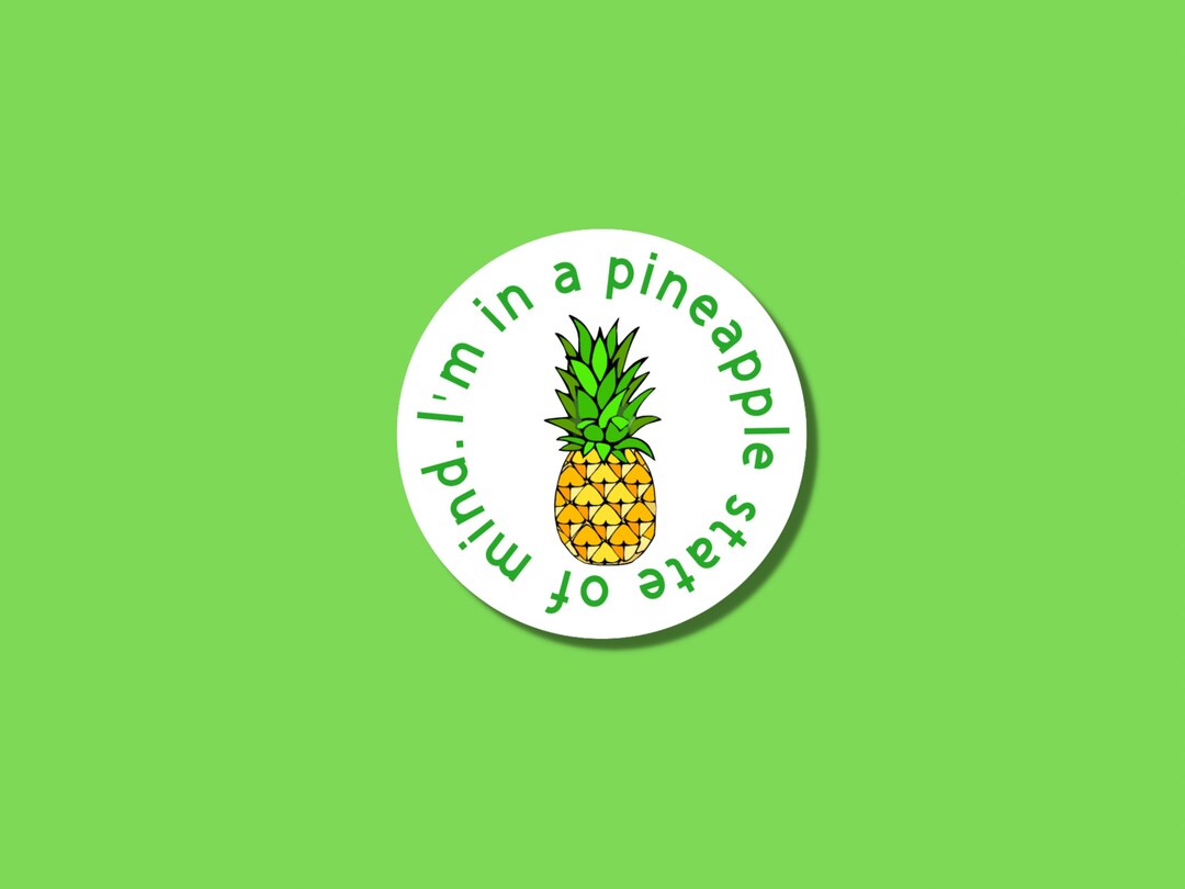 Pineapple Decal, Pineapple State of Mind Sticker, Pineapple Sticker ...