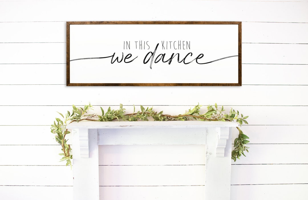 In This Kitchen We Dance, Farmhouse Wood Sign - Etsy