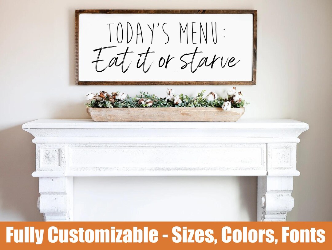 Eat It or Starve, Funny Farmhouse Kitchen Sign - Etsy