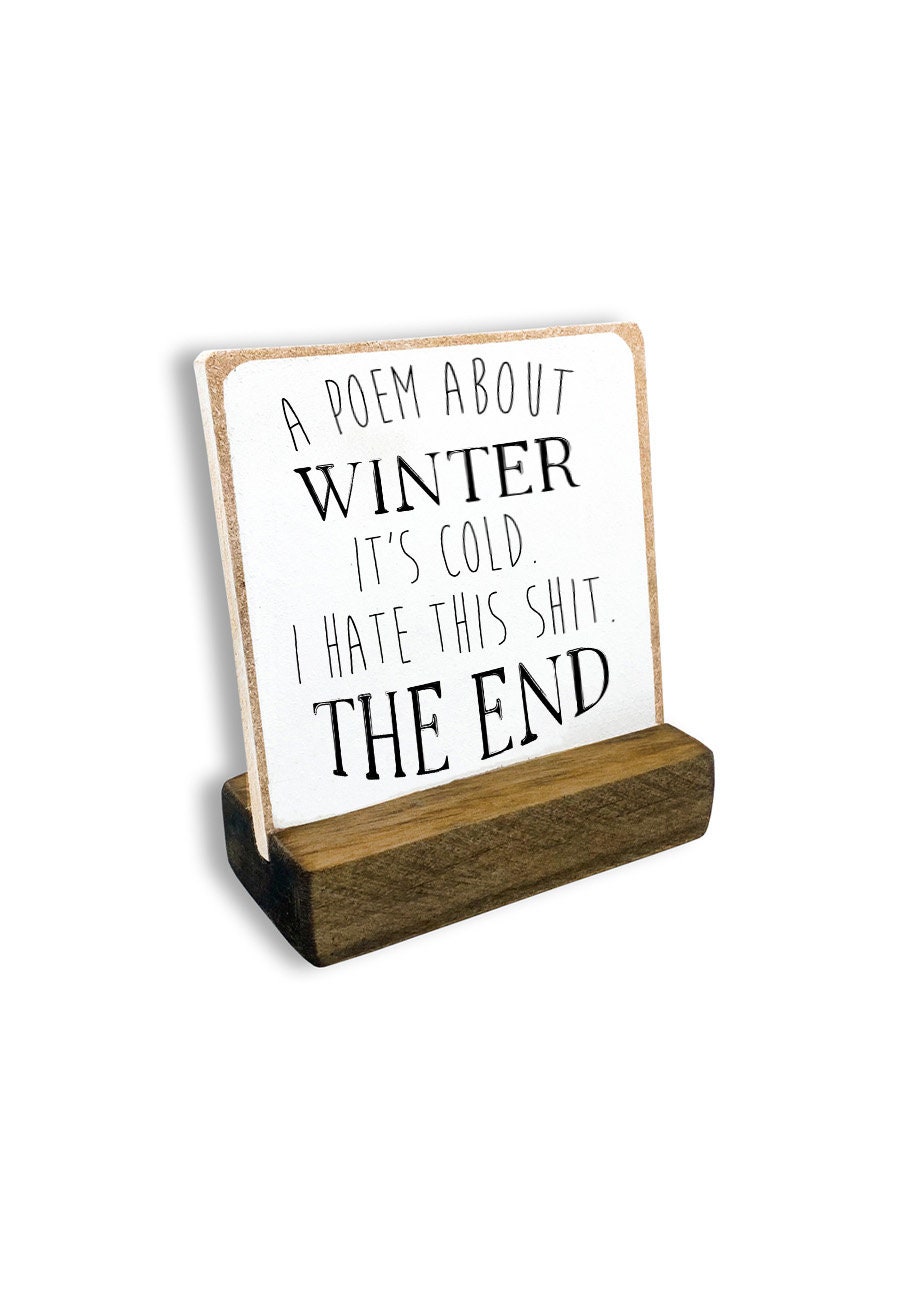 Snow Hater Hilarious Signs