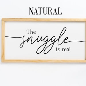 The Snuggle is Real, Cozy Bedroom Sign - Etsy