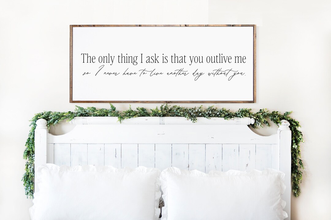 Outlive Me Love Quote Sign – Rustic Romantic Wall Art, Farmhouse ...