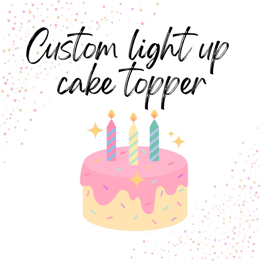 Custom Cake Topper With Lights - Etsy