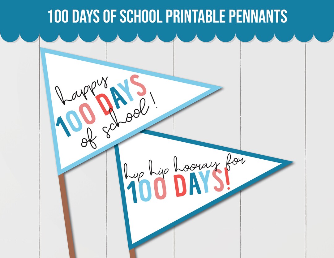 100th Day of School Printable Pennant Flags for Classroom Celebration ...