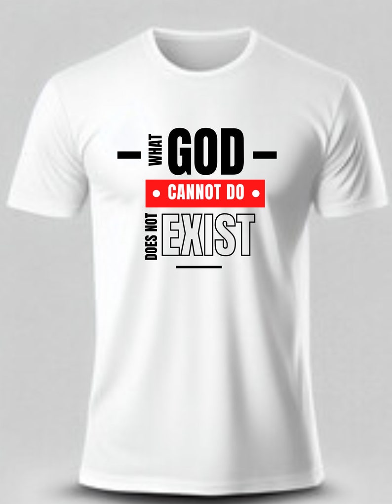 NSPPD What God Cannot Do Does Not Exit T-shirt - Etsy