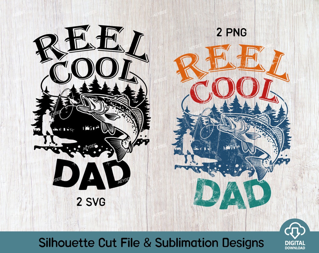 Reel Cool Dad Png and Svg Files, Dad Fishing Shirt Svg Png, Fishing ...