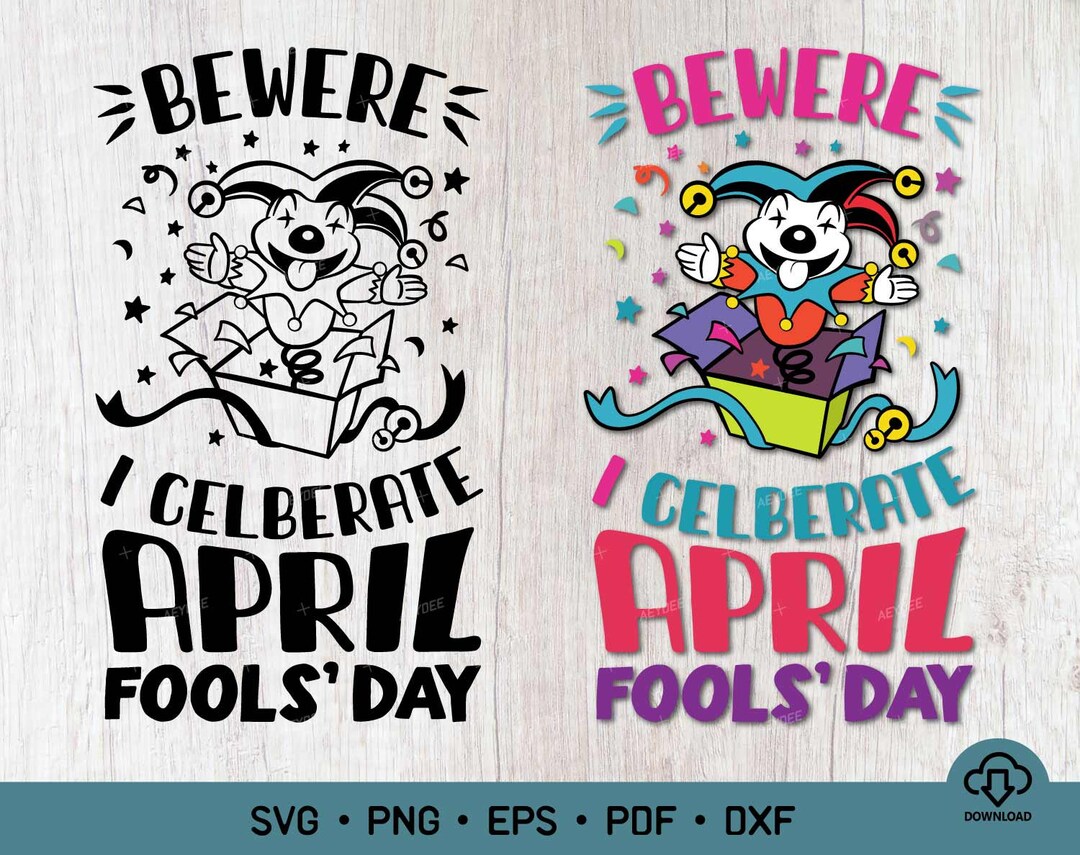 Bewere I Celberate April Fools Day Svg Png, Funny April Fools Day ...