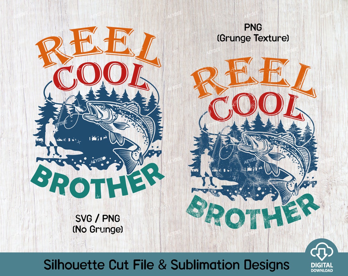 Reel Cool Brother Png Svg File Brother Fishing Shirt Svg Png - Etsy