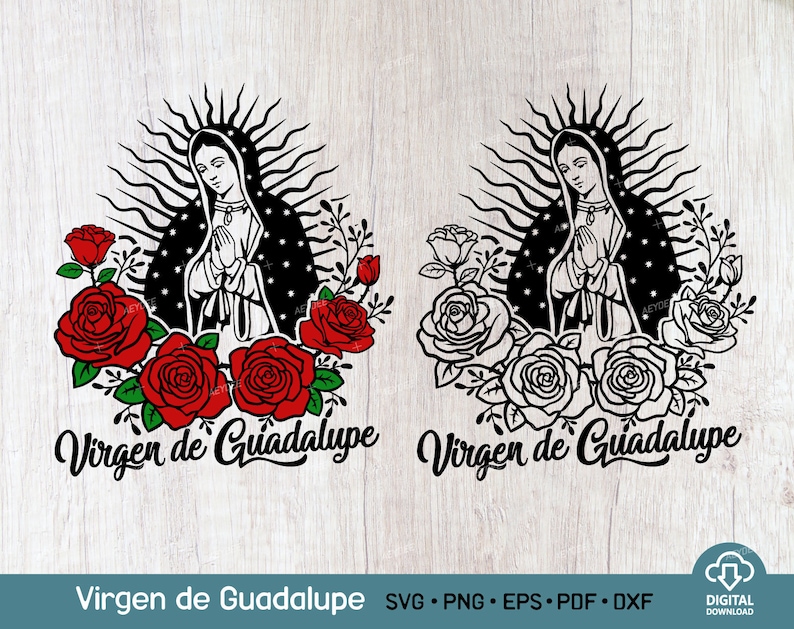 Virgen De Guadalupe SVG PNG File, Virgin of Mexico, Virgin Mary Svg ...