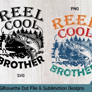 Reel Cool Brother Png Svg File Brother Fishing Shirt Svg Png - Etsy
