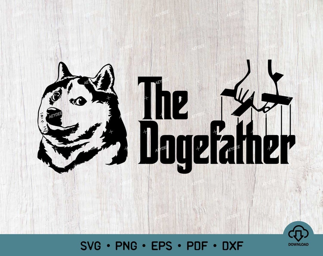 The Dogefather Dogecoin Svg, Doge Coin Svg, Cryptocurrency Svg,doge to ...